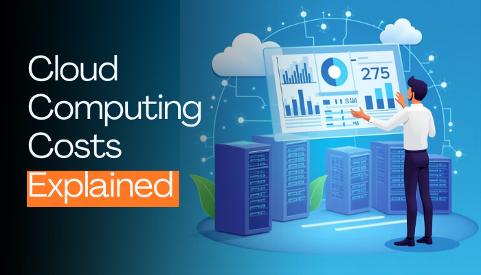 Cloud Computing Costs Explained: What You Need to Know - Web Hosting ...