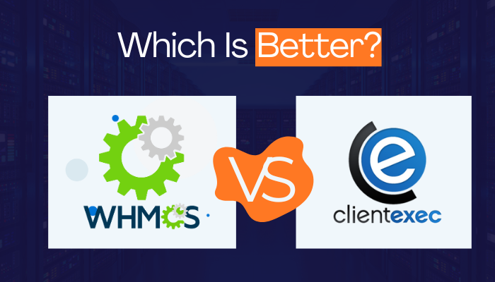 WHMCS vs ClientExec: Which Is Better? - Web Hosting Blog by Bisup